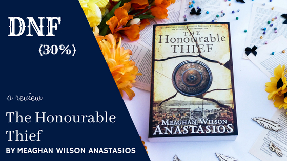 Why I DNF’d The Honourable Thief || BOOK REVIEW | Upside-Down Books