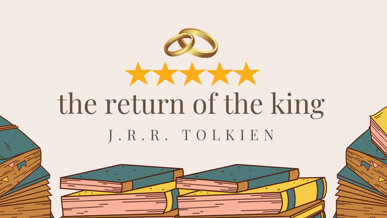 The Return of the King by J. R. R. Tolkien | Book Review | Upside-Down ...